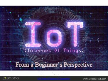 PPT – IoT From a Beginner Perspective PowerPoint presentation | free to ...