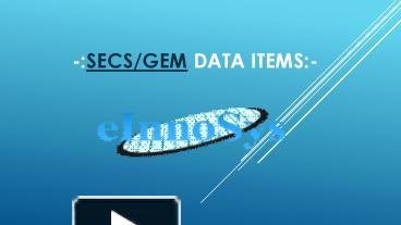 PPT – SECS/GEM Data Items (1) PowerPoint presentation | free to ...