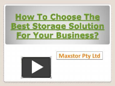 PPT – How To Choose The Best Storage Solution For Your Business ...
