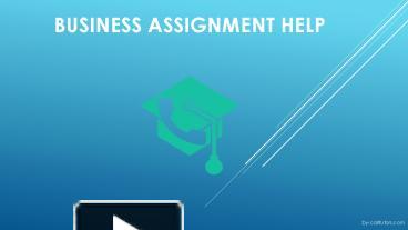 Business Assignment Help presentation | free to download