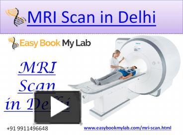 MRI Scan in Delhi presentation | free to download