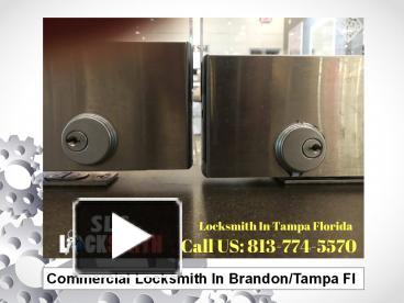 Commercial Locksmith In Brandon and Tampa Fl presentation | free to ...