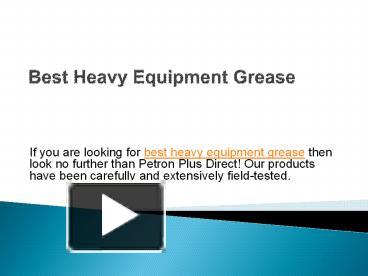 PPT – Best Heavy Equipment Grease PowerPoint presentation | free to ...