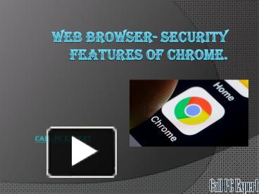 PPT – Web Browser- Security Features Of Chrome. PowerPoint presentation ...