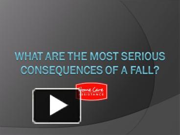 PPT – What Are the Most Serious Consequences of a Fall? PowerPoint ...