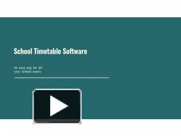 PPT – School Timetable Software PowerPoint presentation | free to ...