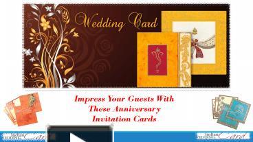 Impress Your Guests With These Anniversary Invitation Cards ...