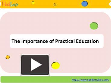 The Importance of Practical Education presentation | free to download