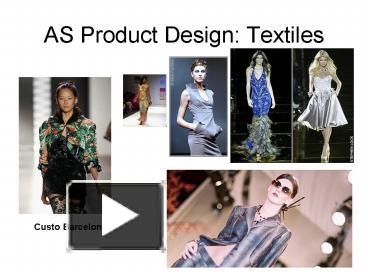 PPT – AS Product Design: Textiles PowerPoint presentation | free to ...