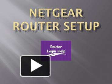 PPT – some basic Netgear Router Update PowerPoint presentation | free ...
