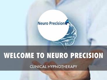 PPT – Information Presentation Of NEURO PRECISION PowerPoint ...