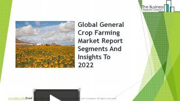 Global General Crop Farming Market Segments And Insights presentation ...