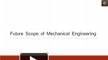 Future Scope of Mechanical Engineering presentation | free to download