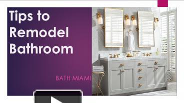 PPT – Tips to Remodel Bathroom PowerPoint presentation | free to ...