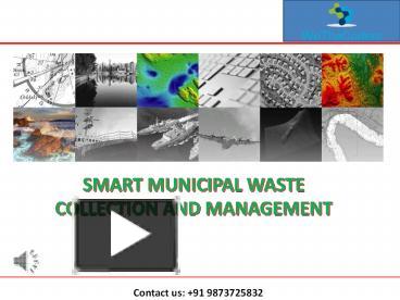 Smart Municipal Waste - Collection and Management presentation | free ...