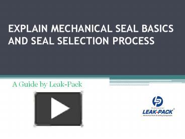 PPT – Explain Mechanical Seal Basics and Seal Selection Process ...