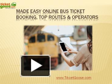 PPT – Made easy Online Bus ticket booking, Top routes & Operators ...