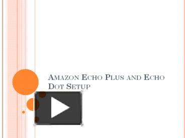 PPT – Echo Dot Setup PowerPoint presentation | free to download - id ...