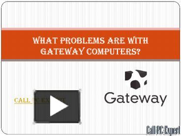 PPT – What Problems Are With Gateway Computers? PowerPoint presentation ...