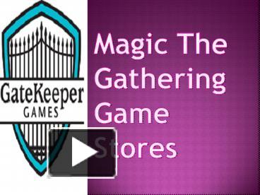 Magic The Gathering Game Stores presentation | free to download