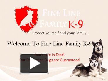 PPT – Welcome To Fine Line Family K-9 PowerPoint presentation | free to ...