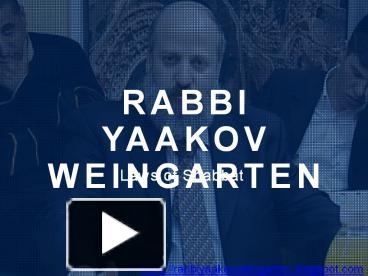 Rabbi Yaakov Weingarten – An Extra-Ordinary Man presentation | free to ...