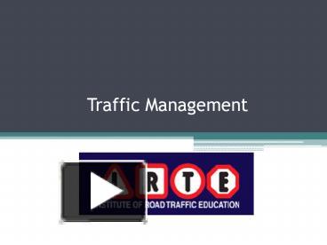 PPT – Traffic Management by IRTE PowerPoint presentation | free to ...