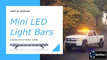 PPT – Bright Up Your Way With Mini LED Light Bars PowerPoint ...