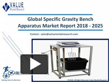 PPT – Specific Gravity Bench Apparatus Market | Growth & Trends ...