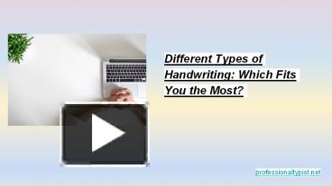 Different Types of Handwriting: Which Fits You the Most? presentation ...