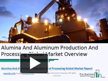 Alumina And Aluminum Production And Processing Global Market Report ...