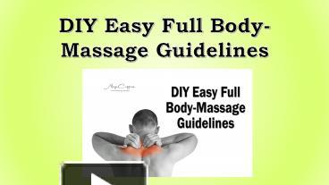 DIY Easy Full Body-Massage Guideline presentation | free to download