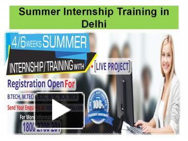 Summer Internship Training in Delhi presentation | free to download