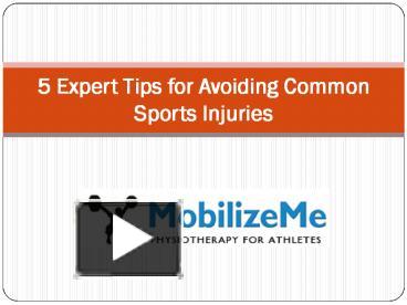 5 Expert Tips for Avoiding Common Sports Injuries presentation | free ...