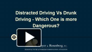 PPT – Distracted Driving Vs Drunk Driving - Which One is more Dangerous ...