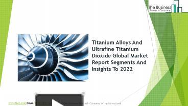 Titanium Alloys and Ultrafine Titanium Dioxide Market 2022 Trends ...