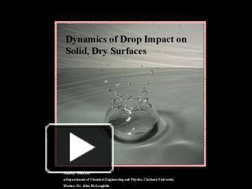 Dynamics of Drop Impact on Solid, Dry Surfaces presentation | free to ...