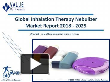 Inhalation Therapy Nebulizer Market Size, Share, Trends and Forecast ...