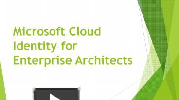 PPT – Microsoft Cloud Identity for Enterprise Architects PowerPoint ...