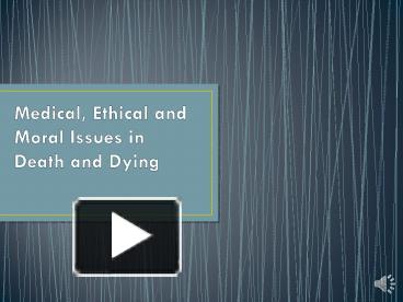 Medical, Ethical and Moral Issues presentation | free to download