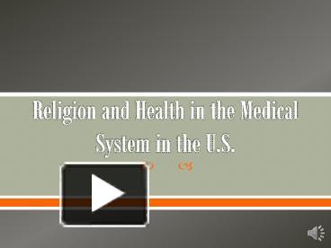 Religion and Health in the Medical System presentation | free to view