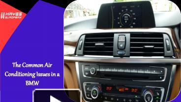 PPT – The Common Air Conditioning Issues in a BMW PowerPoint ...