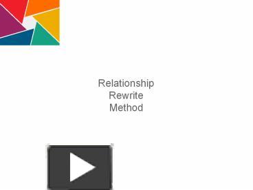 PPT – Relationship Rewrite Method PowerPoint presentation | free to ...