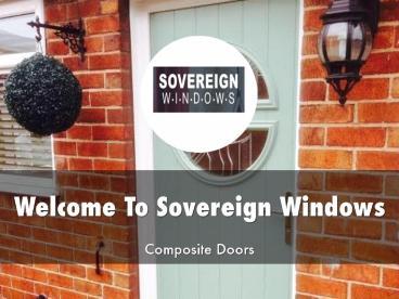 Detail Presentation About Sovereign Windows Ltd presentation | free to ...