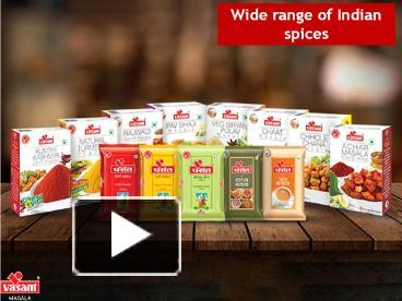 Explore a wide range of Indian spices from Vasant Masala presentation ...