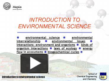 INTRODUCTION TO ENVIRONMENTAL SCIENCE presentation | free to view