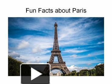 PPT – Fun facts about Paris PowerPoint presentation | free to download ...