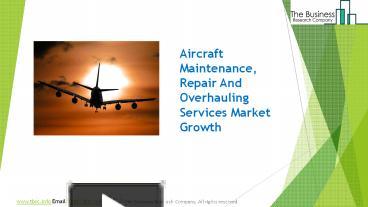 Aircraft Maintenance, Repair And Overhauling Services Market Analysis ...
