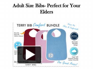 PPT – Adult Size Bibs- Perfect for Your Elders PowerPoint presentation ...
