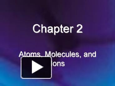 PPT – Atoms, Molecules, and Ions PowerPoint presentation | free to ...